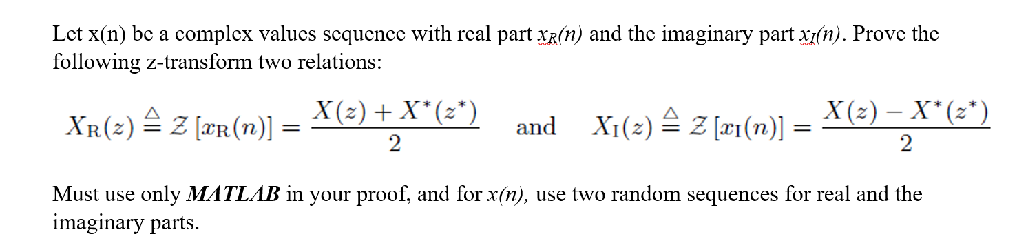 Solved Let x(n) be a complex values sequence with real part | Chegg.com