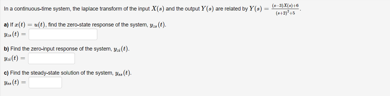 Solved In a continuous-time system, the laplace transform of | Chegg.com