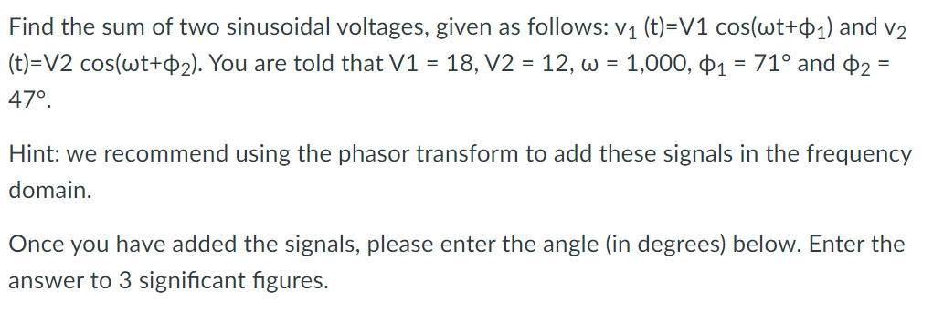 Solved Find the sum of two sinusoidal voltages, given as | Chegg.com