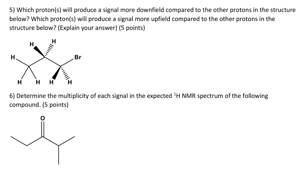 Solved 5) Which proton(s) will produce a signal more | Chegg.com