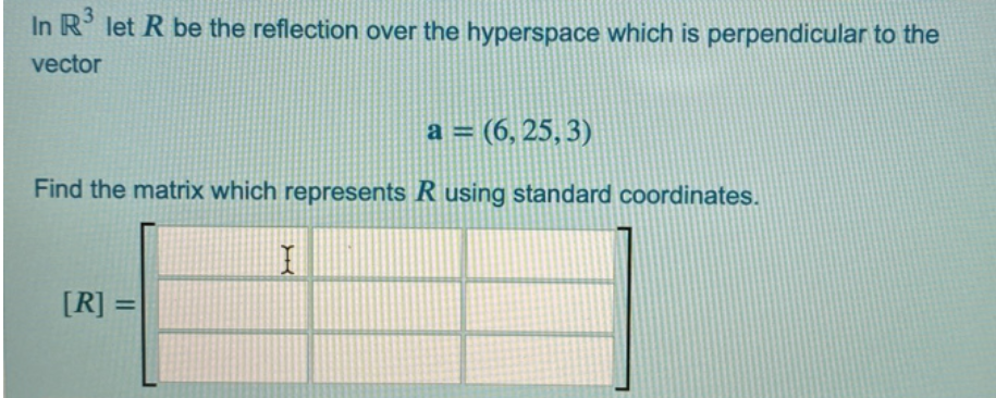 Solved In R3 let R be the reflection over the hyperspace | Chegg.com