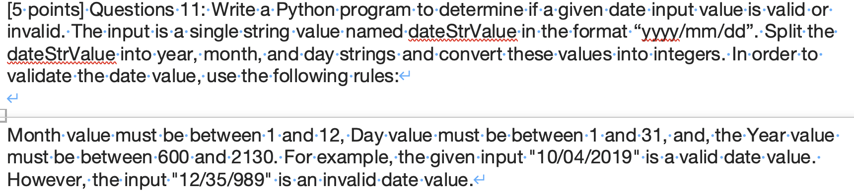 Solved Write a Python program to determine if a given date | Chegg.com