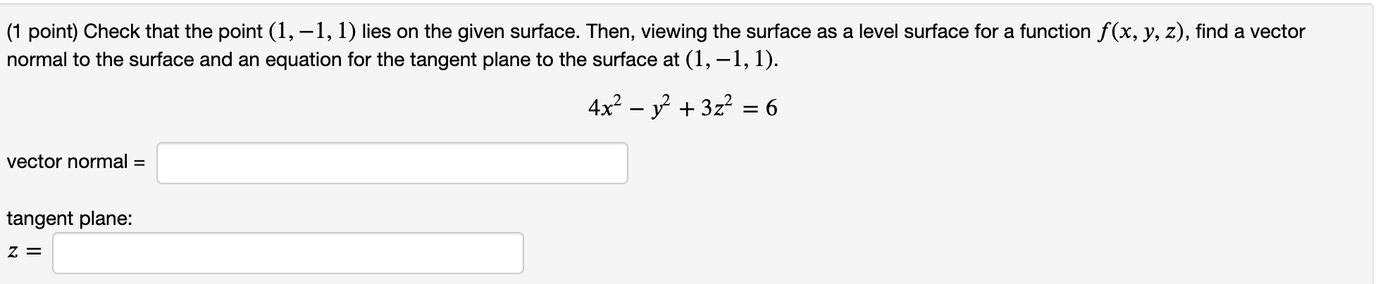 Solved (1 point) Check that the point (1, -1, 1) lies on the | Chegg.com