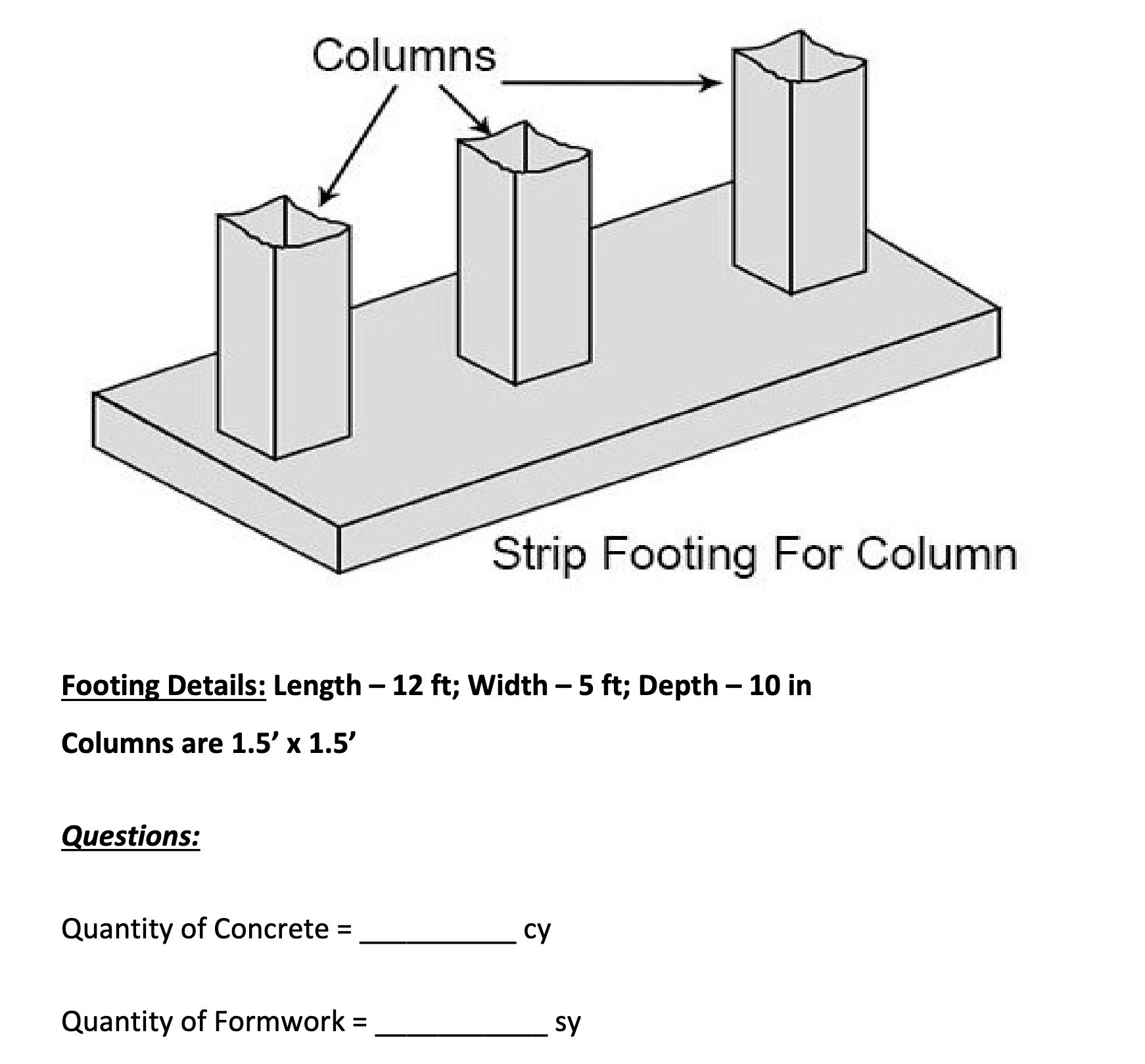 Solved Footing Details: Length - 12ft; Width - 5ft; Depth - | Chegg.com