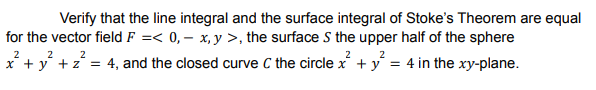Solved Verify that the line integral and the surface | Chegg.com