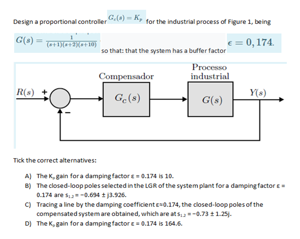 Solved Design a proportional controller Ge(s) = K, for the | Chegg.com