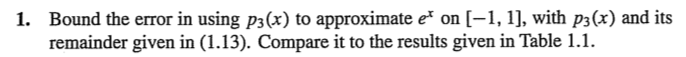 Solved 1. Bound the error in using P3(x) to approximate et | Chegg.com