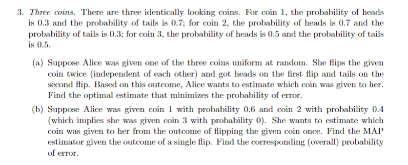 Solved 3. Three coins. There are three identically looking | Chegg.com