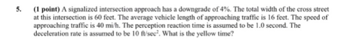 Solved 5, (1 point) A signalized intersection approach has a | Chegg.com