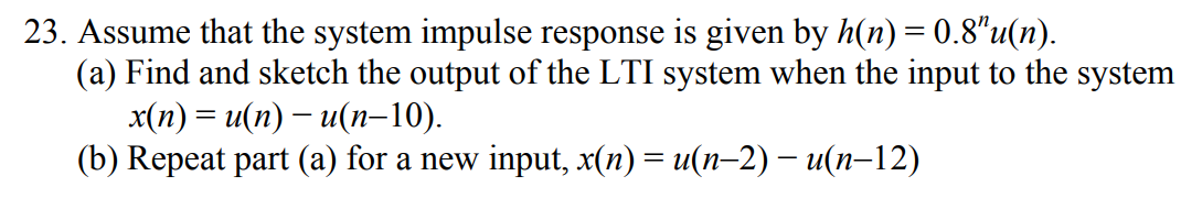 Solved 23. Assume that the system impulse response is given | Chegg.com