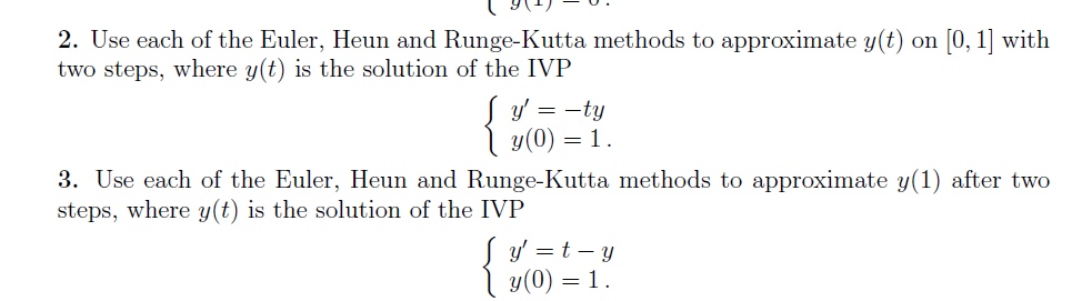 Solved 2. Use each of the Euler, Heun and Runge-Kutta | Chegg.com