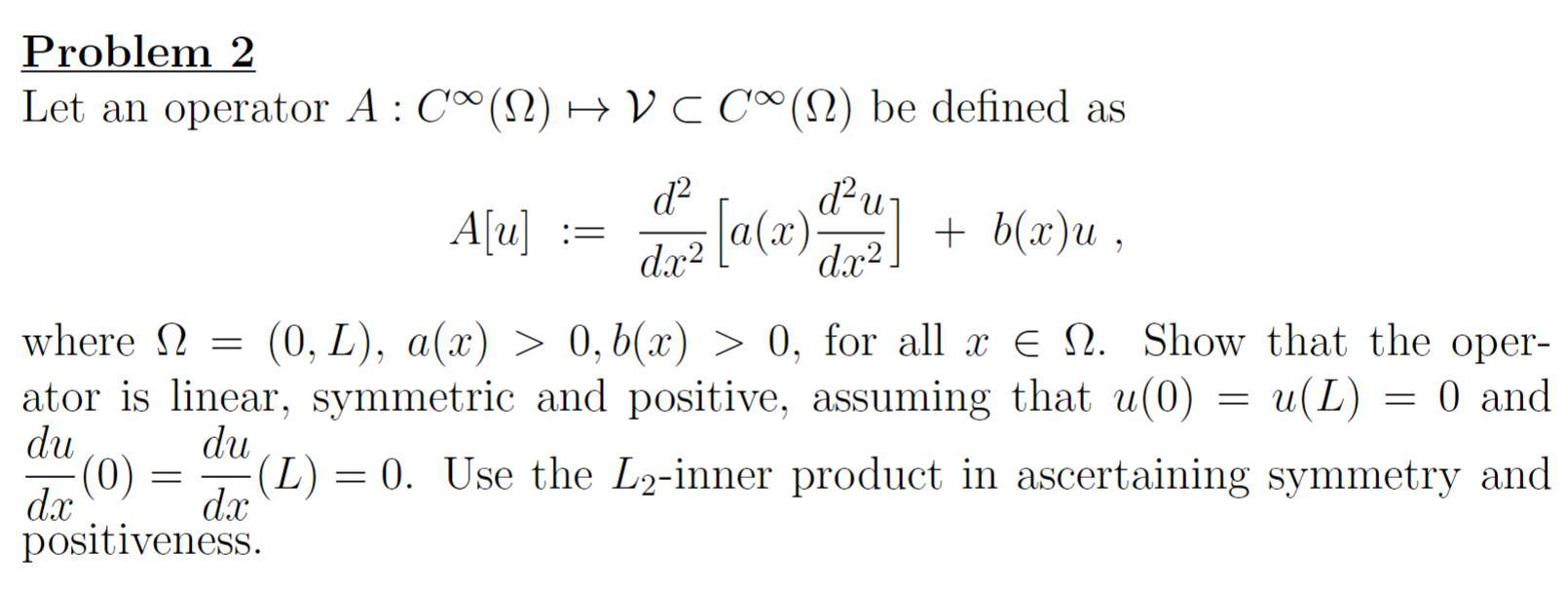 Solved Let an operator A:C∞(Ω)↦V⊂C∞(Ω) be defined as | Chegg.com
