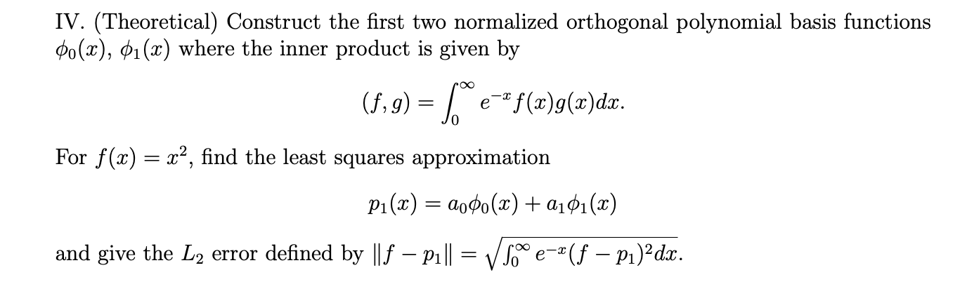 Solved IV. (Theoretical) Construct the first two normalized | Chegg.com