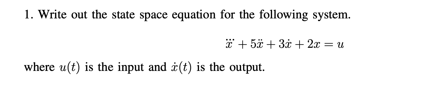 Solved Write Out The State Space Equation For The Following