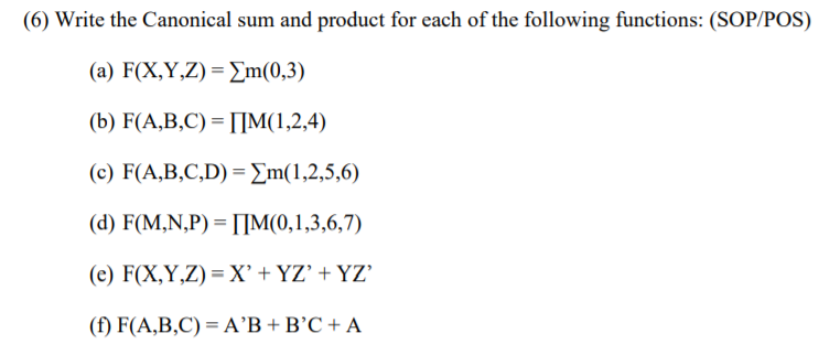 Solved (6) Write the Canonical sum and product for each of | Chegg.com