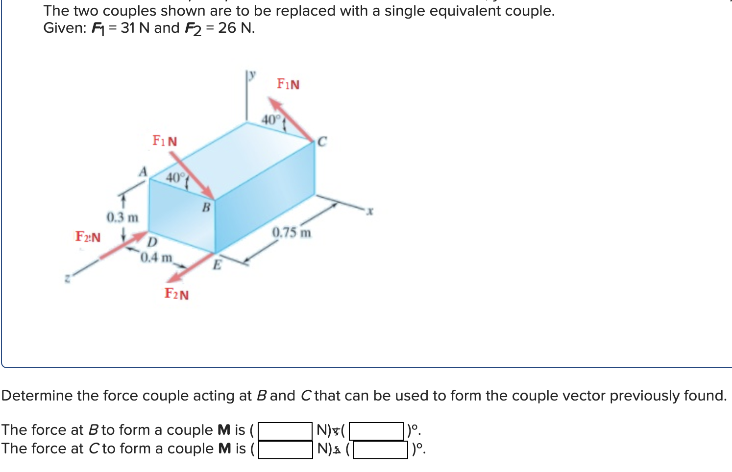 Solved Determine the force couple acting at B ﻿and C ﻿that | Chegg.com