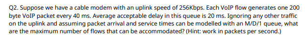 Solved Average service time in an M/D/1 queue is given by: | Chegg.com