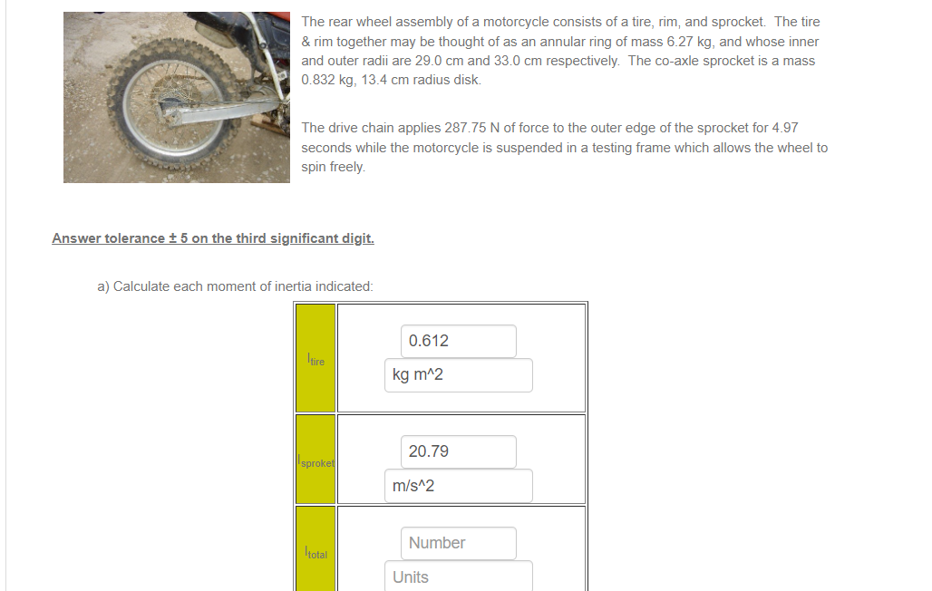 Solved The rear wheel assembly of a motorcycle consists of a | Chegg.com