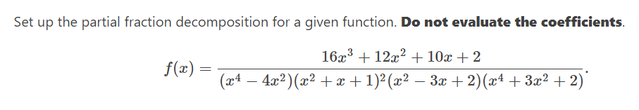 Solved Set up the partial fraction decomposition for a given | Chegg.com