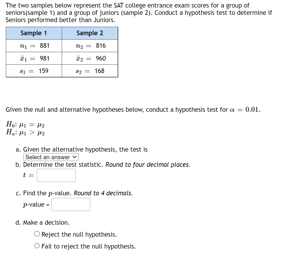 Solved The two samples below represent the SAT college | Chegg.com