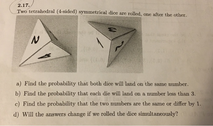 Solved Two tetrahedral (4-sided) symmetrical dice are | Chegg.com