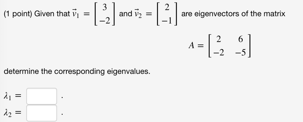 Solved (1 point) Given that Vi- are eigenvectors of the | Chegg.com