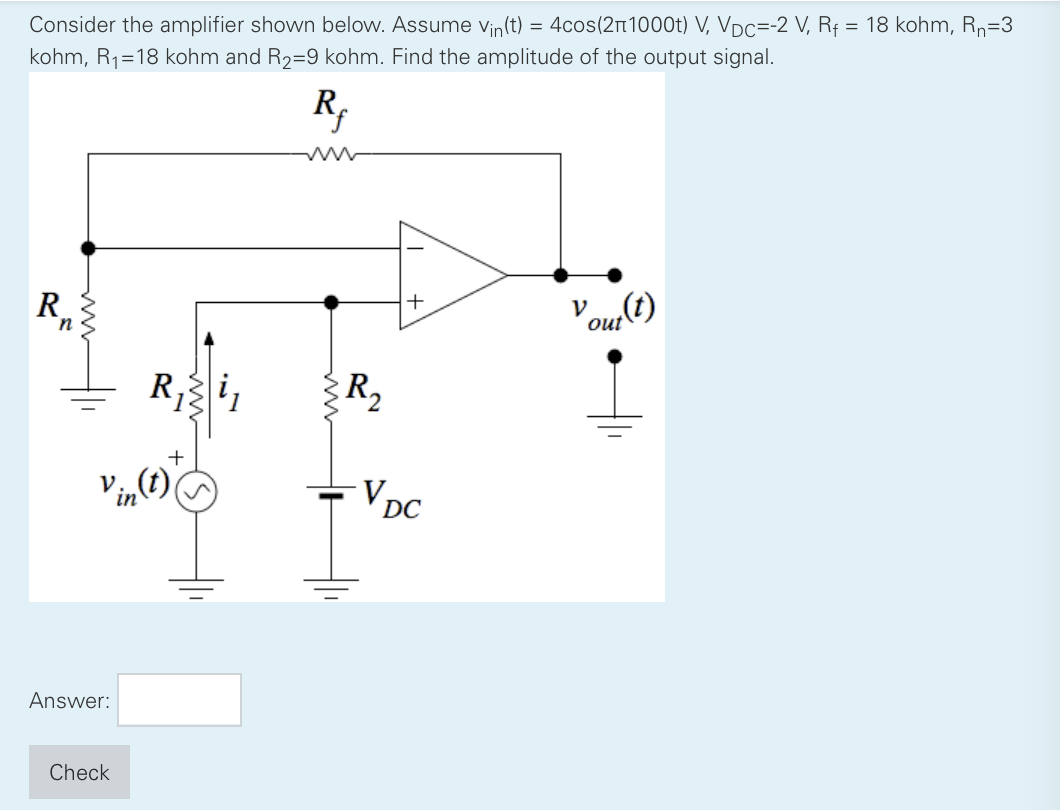Solved Consider the amplifier shown below. Assume Vin(t) = 3 | Chegg.com