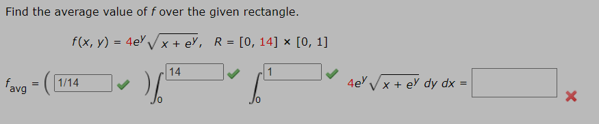 Solved Find the average value of f over the given rectangle. | Chegg.com
