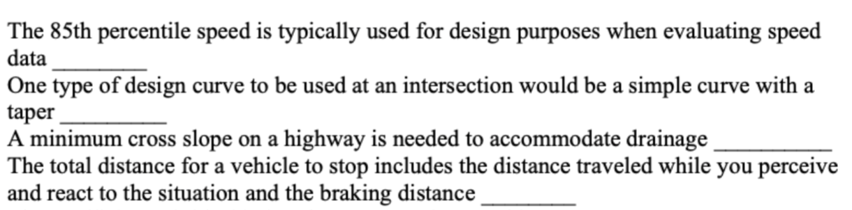 Solved The 85th percentile speed is typically used for | Chegg.com