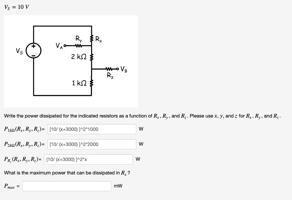 Solved Vs = 10 V Rx Vs 2 k2 RZ 1 k2 Write the power | Chegg.com