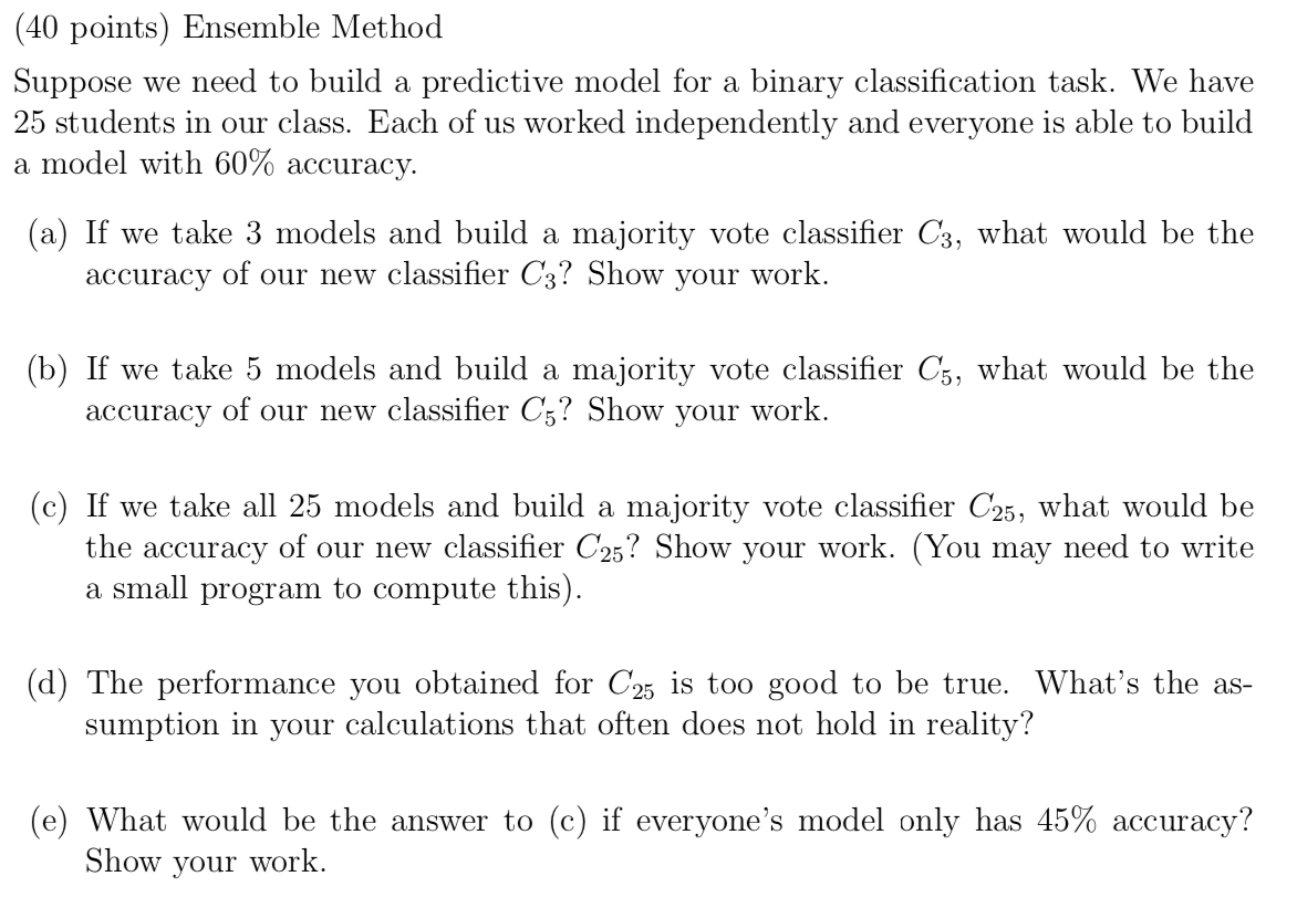 (40 points) Ensemble Method Suppose we need to build | Chegg.com