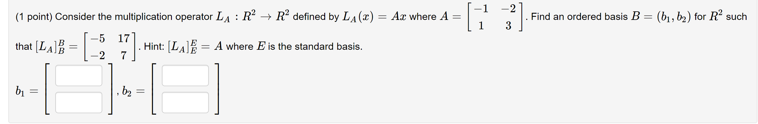 Solved (1 point) Consider the multiplication operator LA : | Chegg.com
