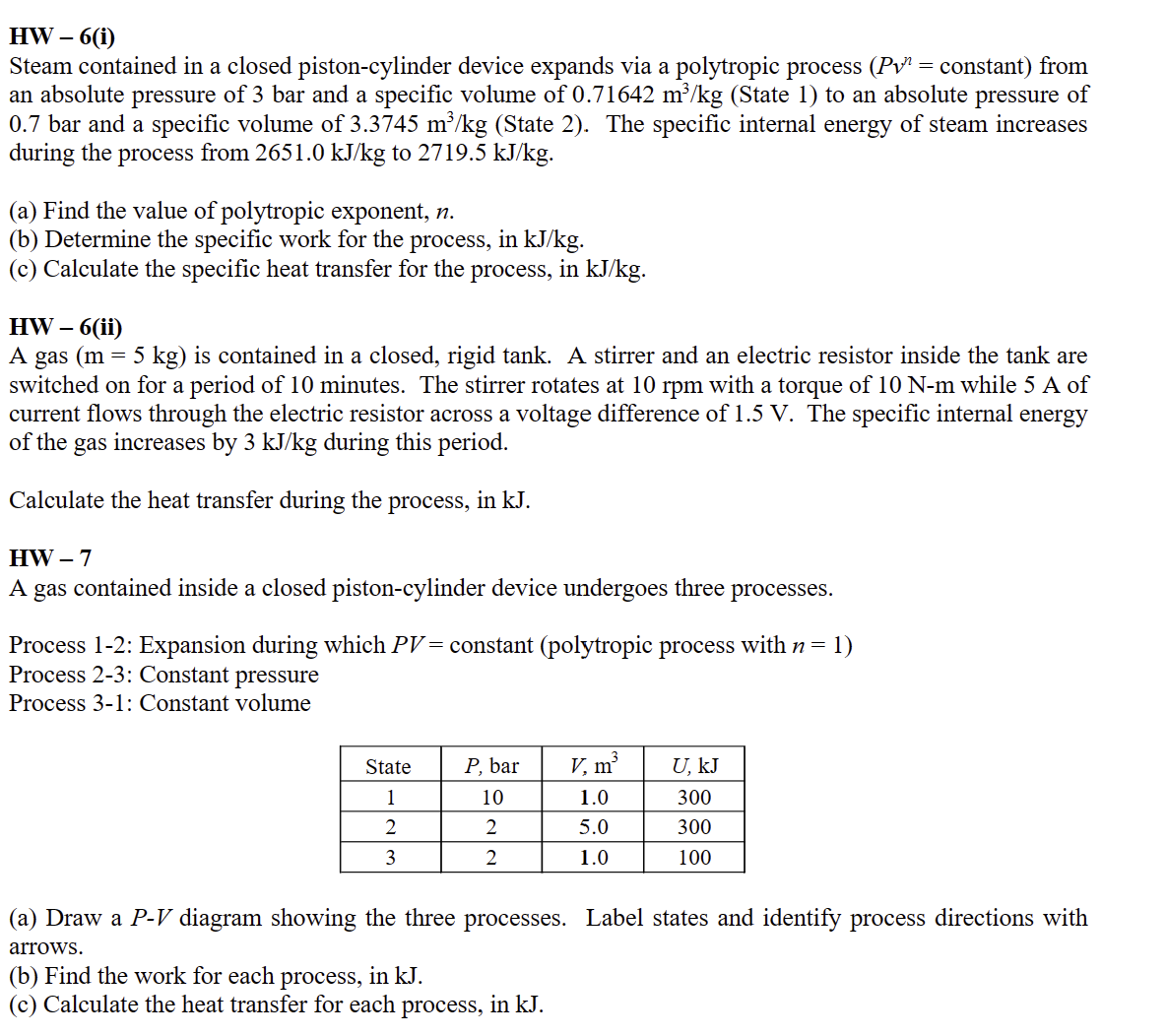 Solved HW - 6(i) Steam contained in a closed piston-cylinder | Chegg.com