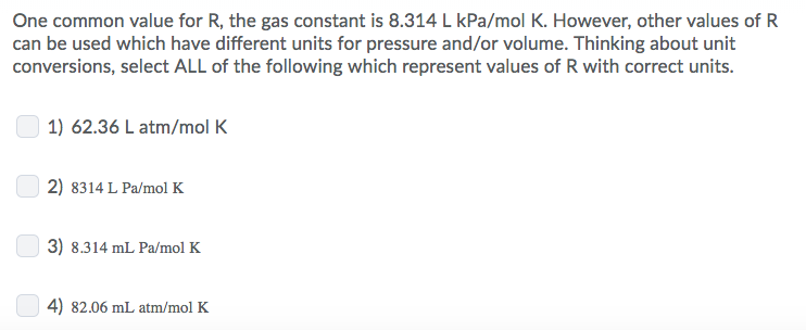 Solved One common value for R, the gas constant is 8.314 L | Chegg.com