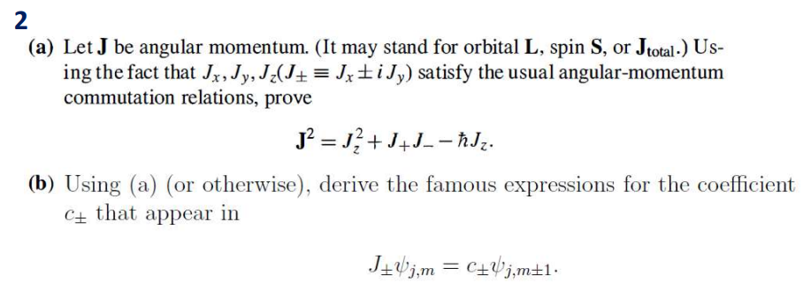 Solved (a) Let J be angular momentum. (It may stand for | Chegg.com