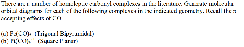 There are a number of homoleptic carbonyl complexes | Chegg.com