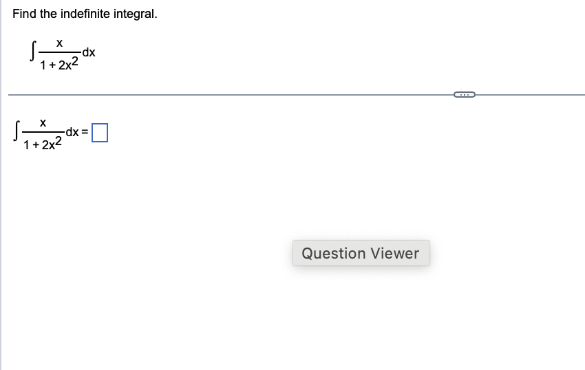 Solved Find the indefinite integral.∫﻿﻿x1+2x2dx∫﻿﻿x1+2x2dx= | Chegg.com
