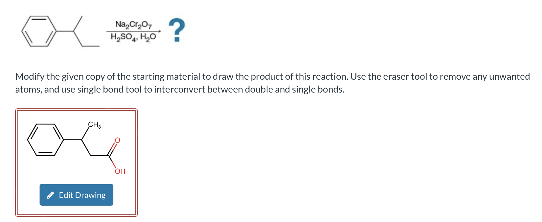Solved Modify the given copy of the starting material to | Chegg.com