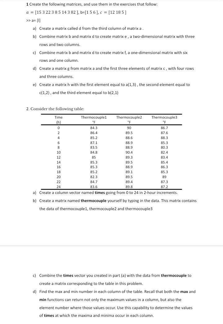 Solved 1 Create the following matrices, and use them in the | Chegg.com