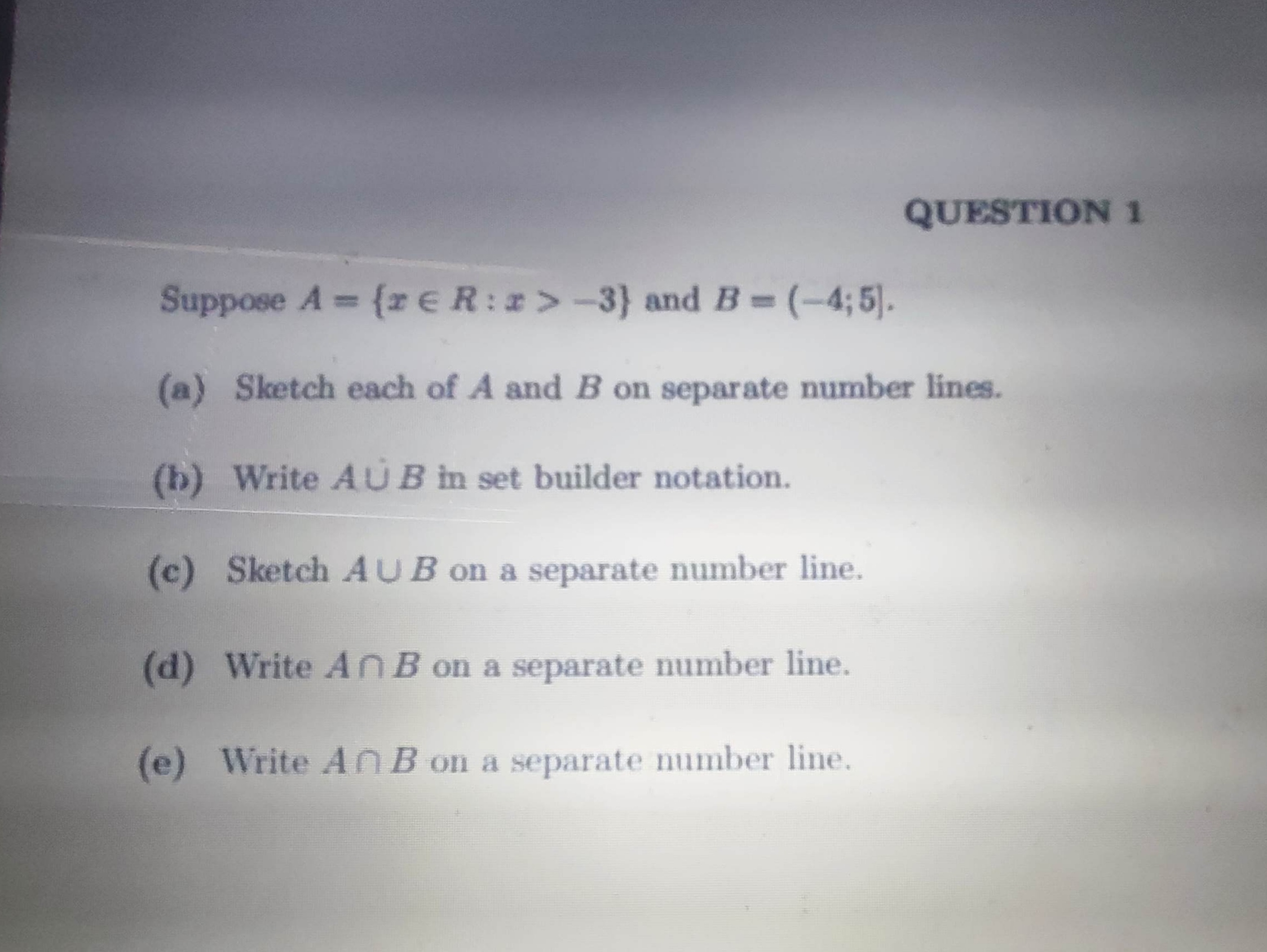 Solved Suppose A={x∈R:x>−3} and B=(−4;5]. (a) Sketch each of | Chegg.com