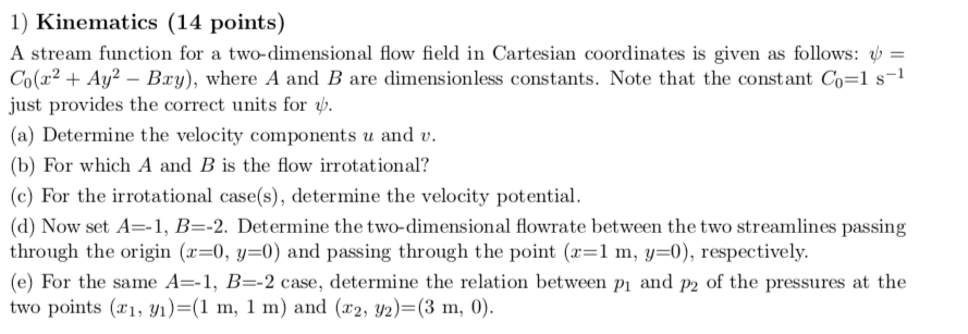 Solved 1) Kinematics (14 points) A stream function for a | Chegg.com