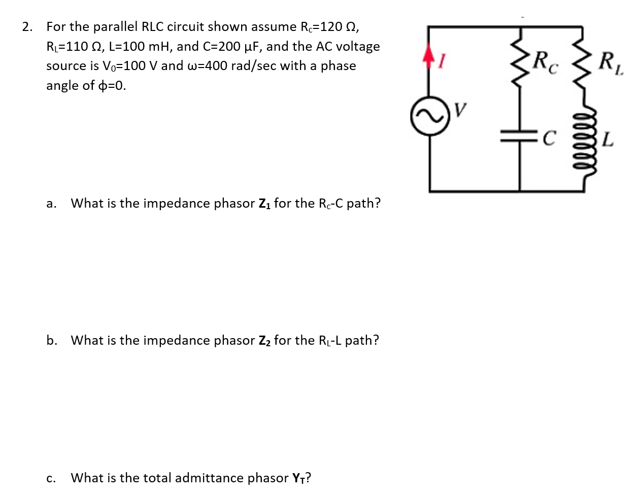 Solved 2. For the parallel RLC circuit shown assume Rc=120 | Chegg.com