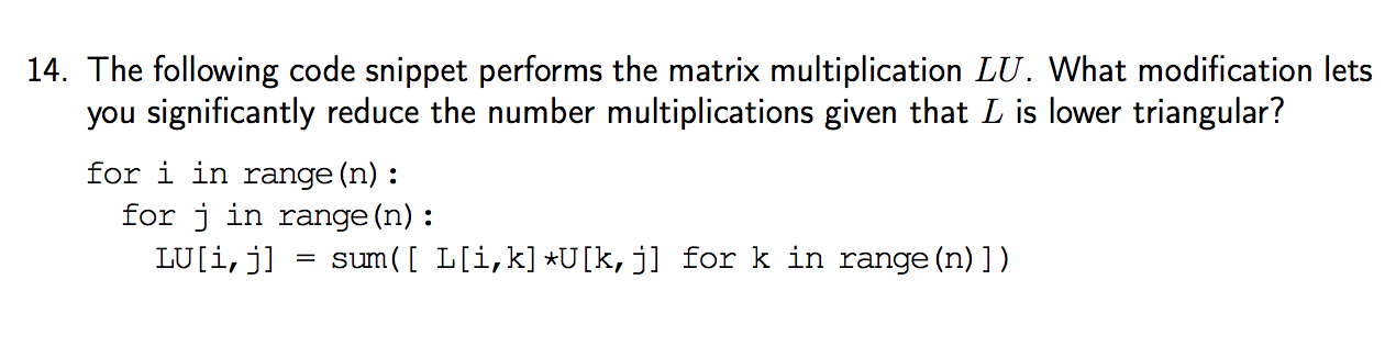 Solved 14. The following code snippet performs the matrix | Chegg.com