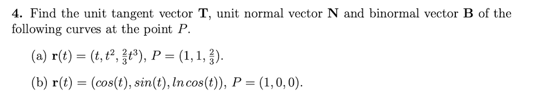Solved Find the unit tangent vector T, ﻿unit normal vector N | Chegg.com