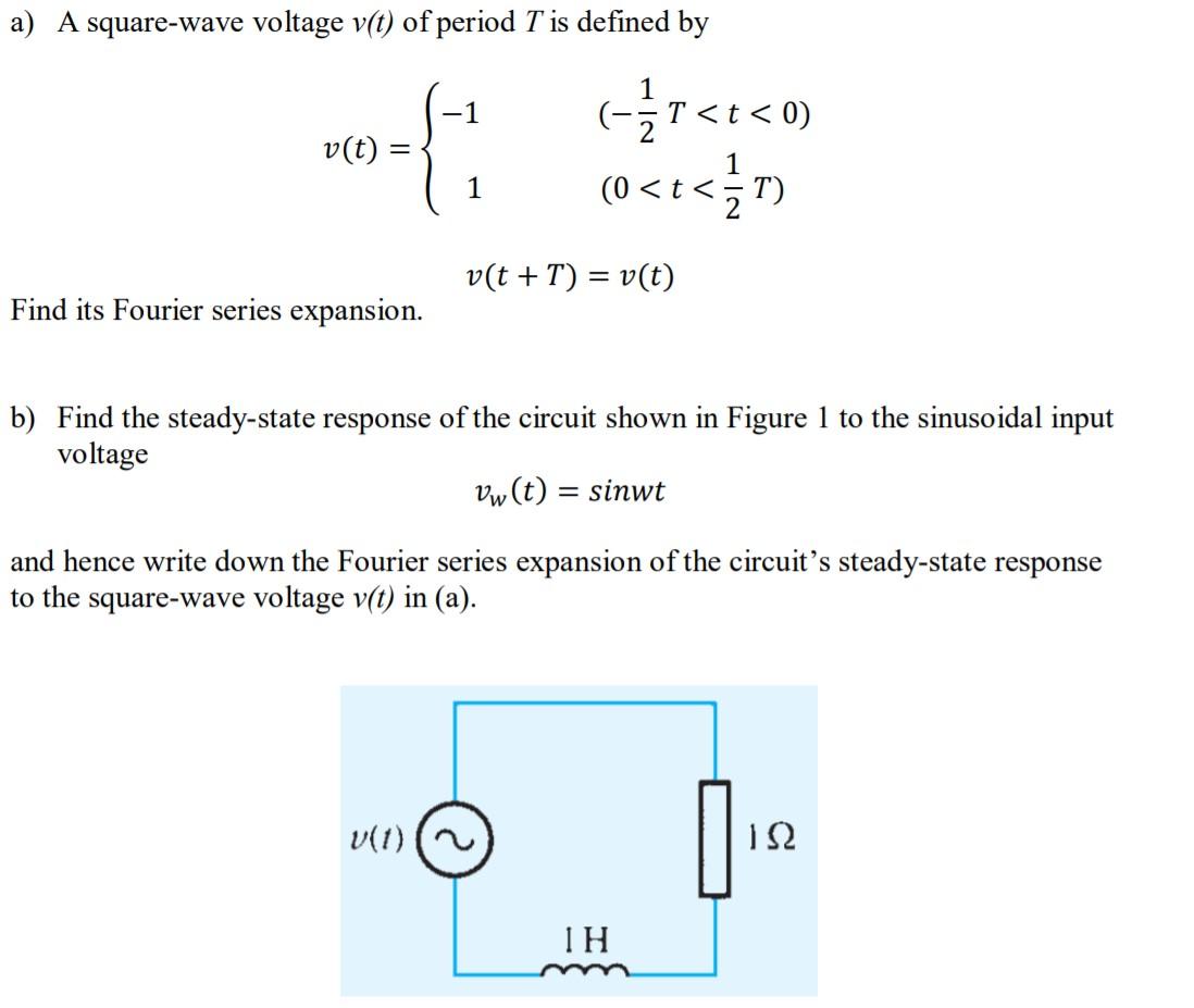 Solved a) A square-wave voltage v(t) of period T is defined | Chegg.com