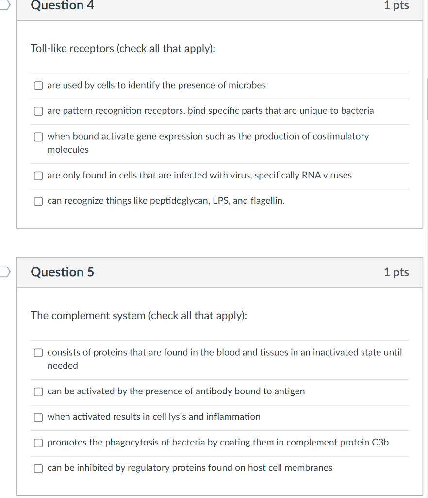 Solved Question 4 1 pts Toll-like receptors (check all that | Chegg.com