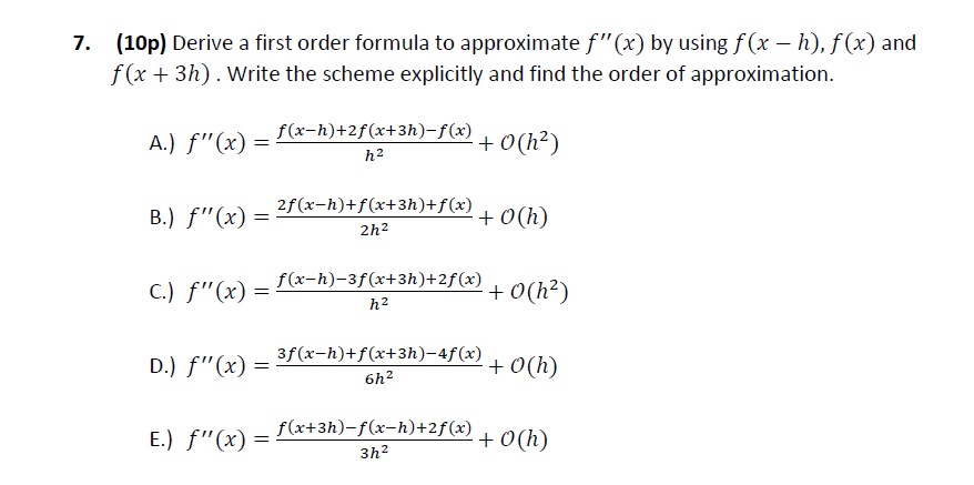 Solved 7. (10p) Derive a first order formula to approximate | Chegg.com