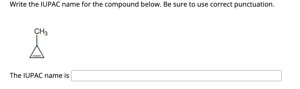 Solved Write the IUPAC name for the compound below. Be sure | Chegg.com