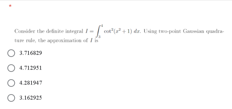 Solved Consider the definite integral I=∫34cot2(x2+1)dx. | Chegg.com