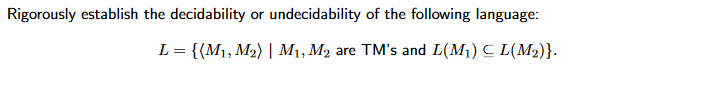 Solved Rigorously establish the decidability or | Chegg.com